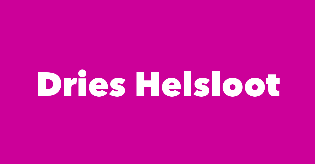 Dries Helsloot - Spouse, Children, Birthday & More