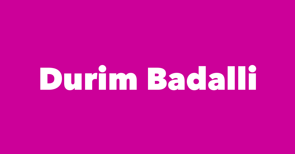 Durim Badalli - Spouse, Children, Birthday & More