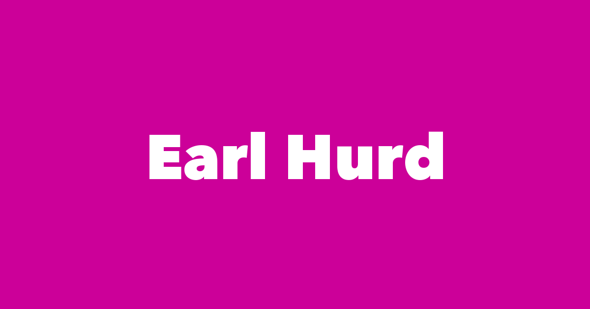 Earl Hurd - Spouse, Children, Birthday & More