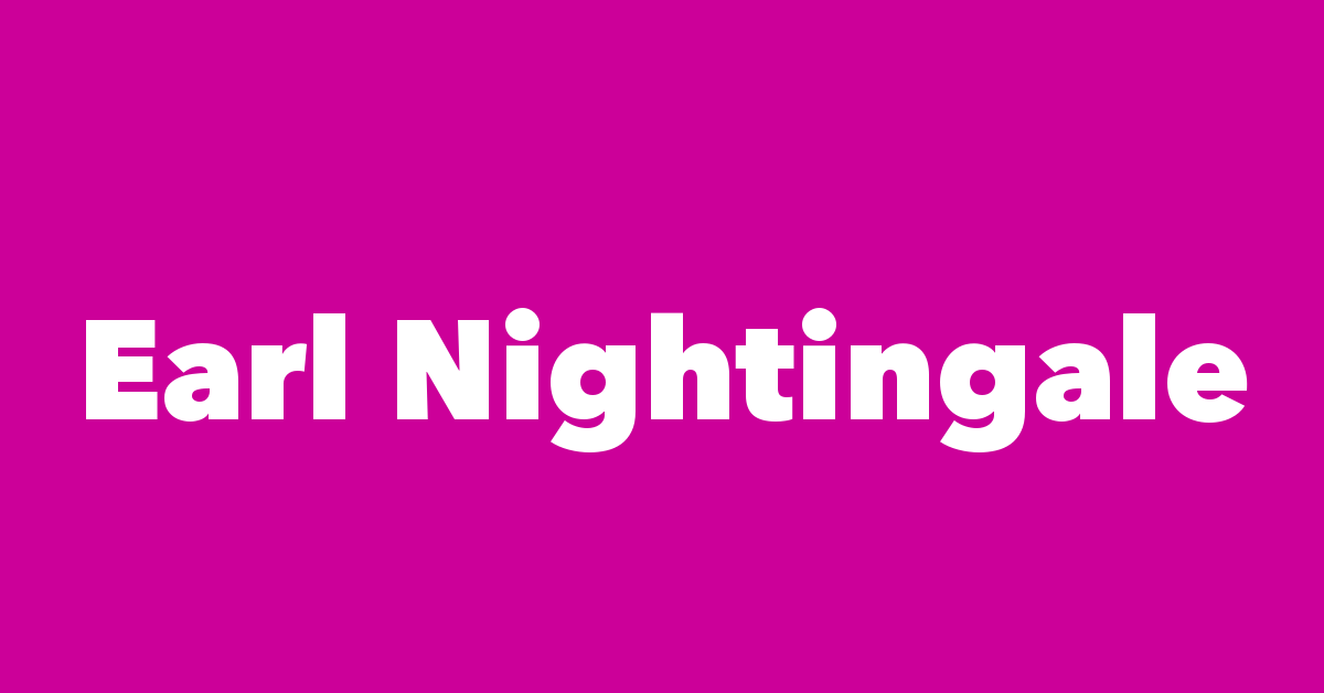 Earl Nightingale - Spouse, Children, Birthday & More