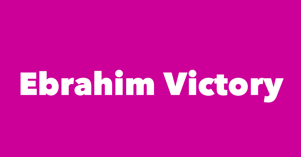 Ebrahim Victory - Spouse, Children, Birthday & More