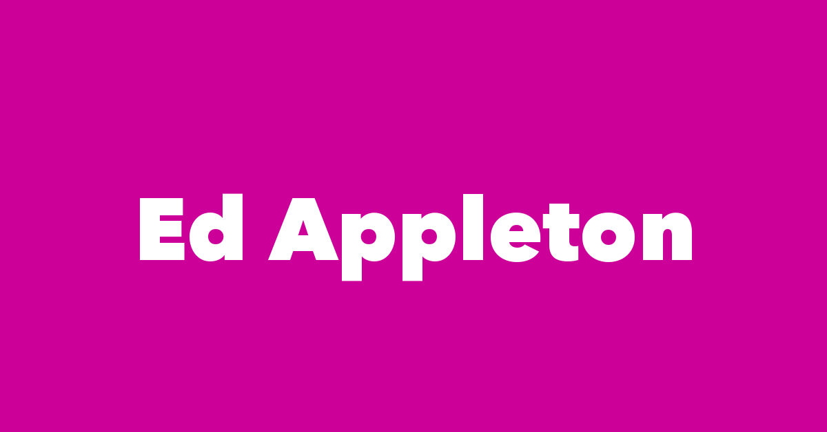 Ed Appleton - Spouse, Children, Birthday & More