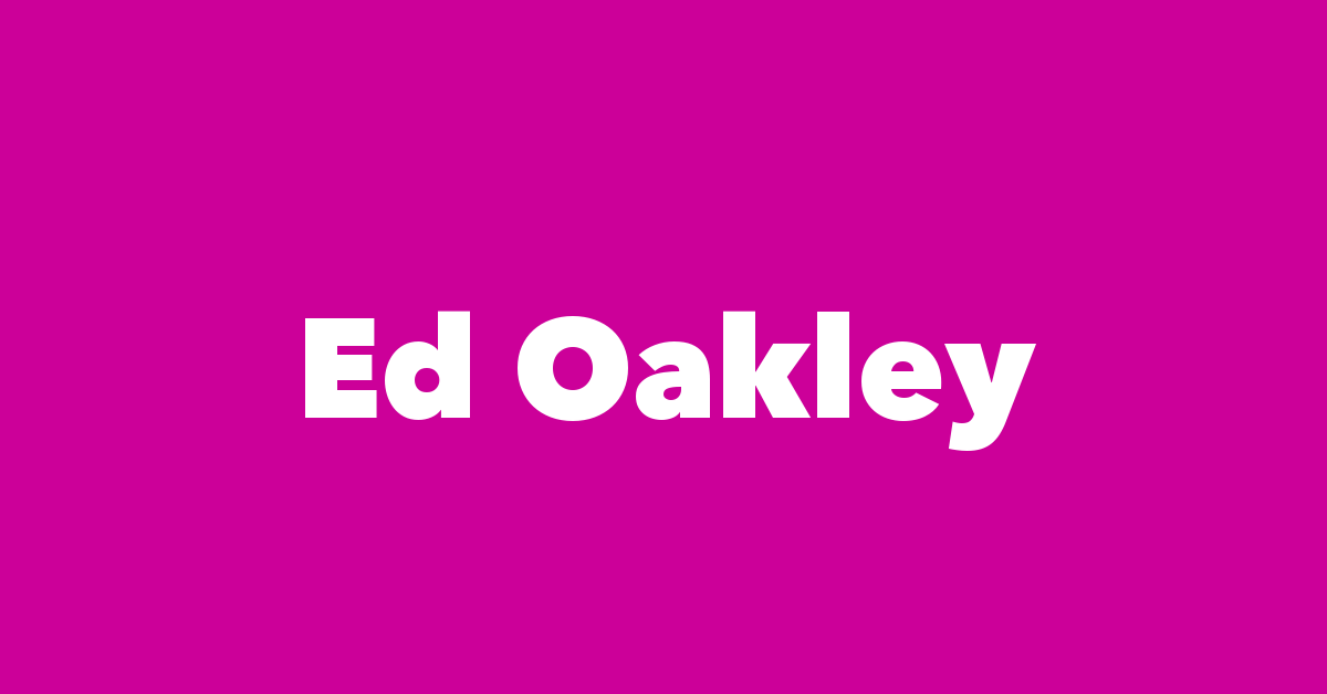 Ed Oakley - Spouse, Children, Birthday & More