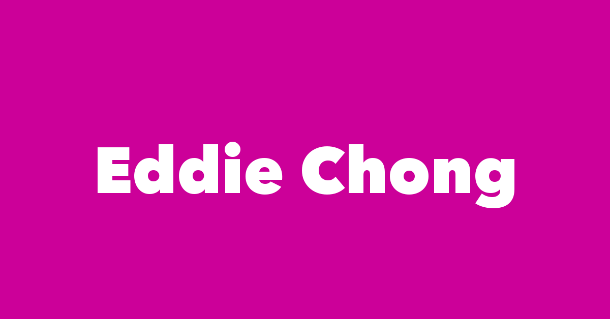 Eddie Chong - Spouse, Children, Birthday & More