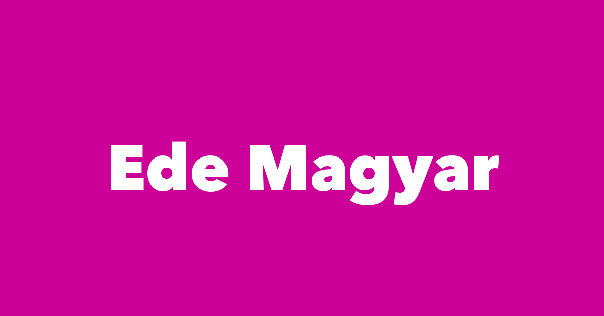 Ede Magyar - Spouse, Children, Birthday & More