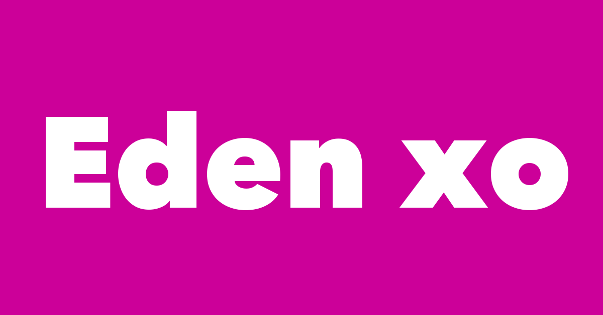 Eden xo - Spouse, Children, Birthday & More