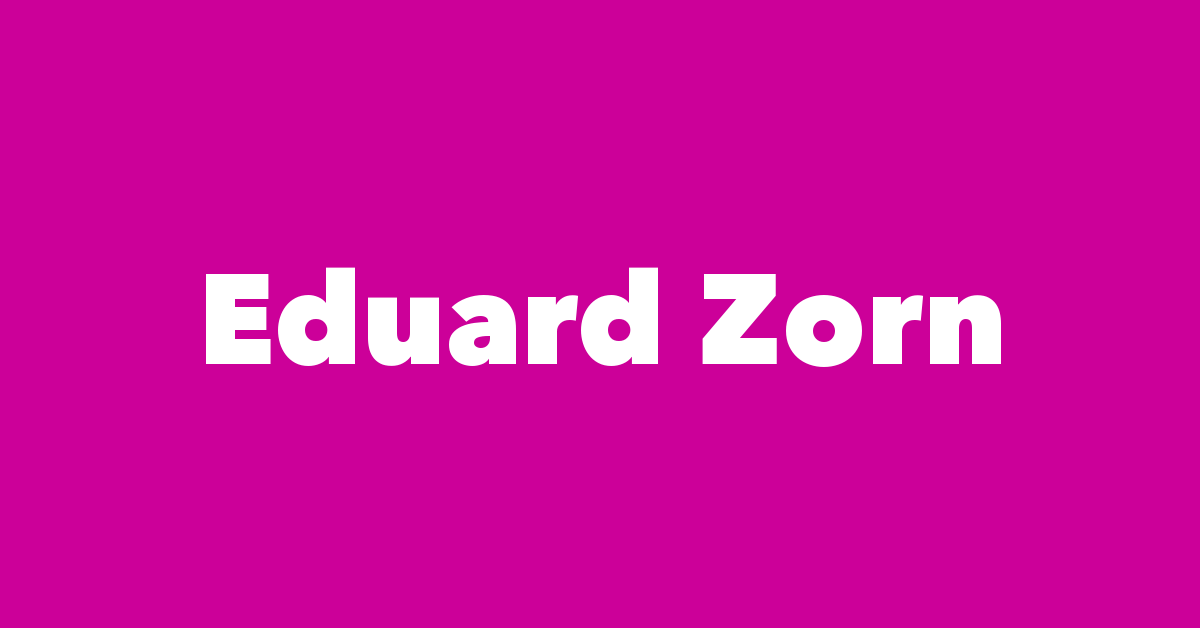 Eduard Zorn - Spouse, Children, Birthday & More