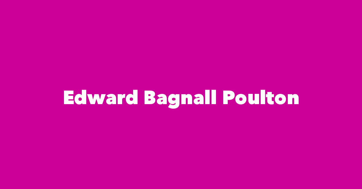 Edward Bagnall Poulton - Spouse, Children, Birthday & More
