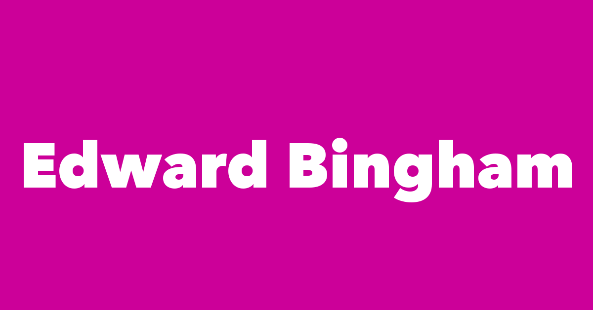 Edward Bingham - Spouse, Children, Birthday & More