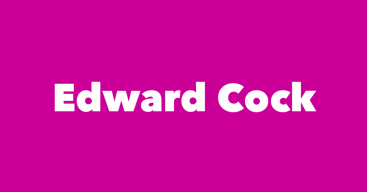 Edward Cock - Spouse, Children, Birthday & More