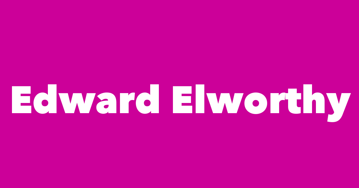 Edward Elworthy - Spouse, Children, Birthday & More