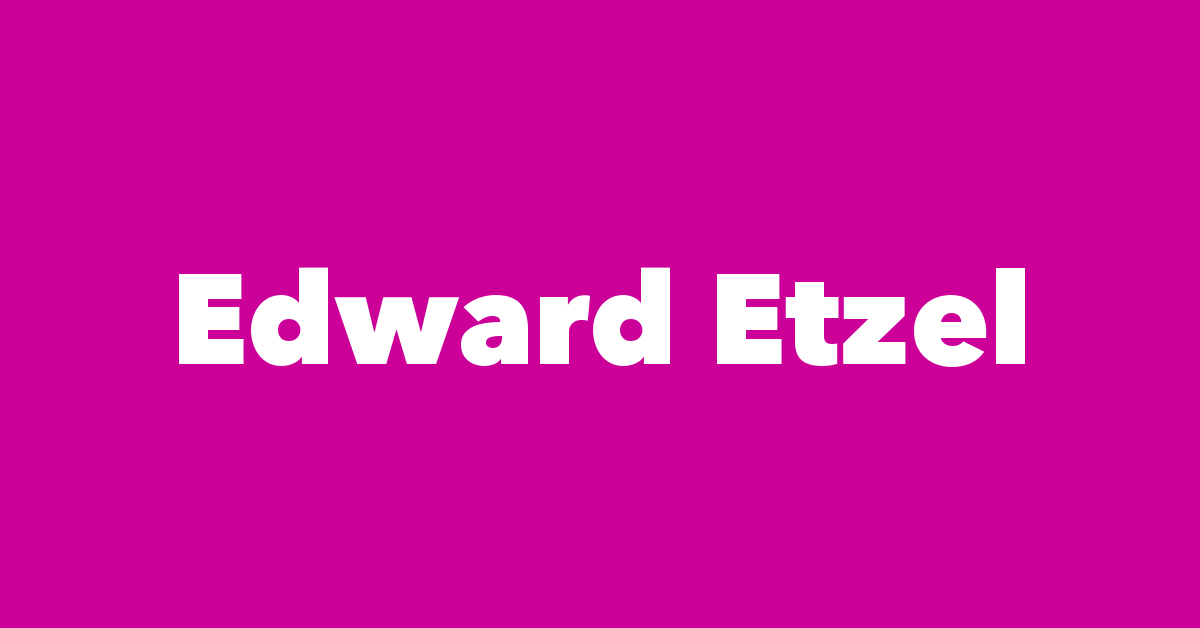 Edward Etzel - Spouse, Children, Birthday & More