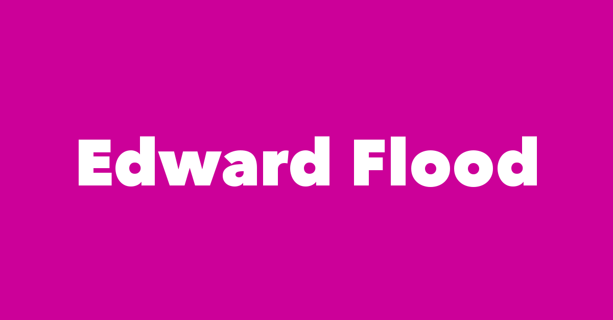 Edward Flood - Spouse, Children, Birthday & More