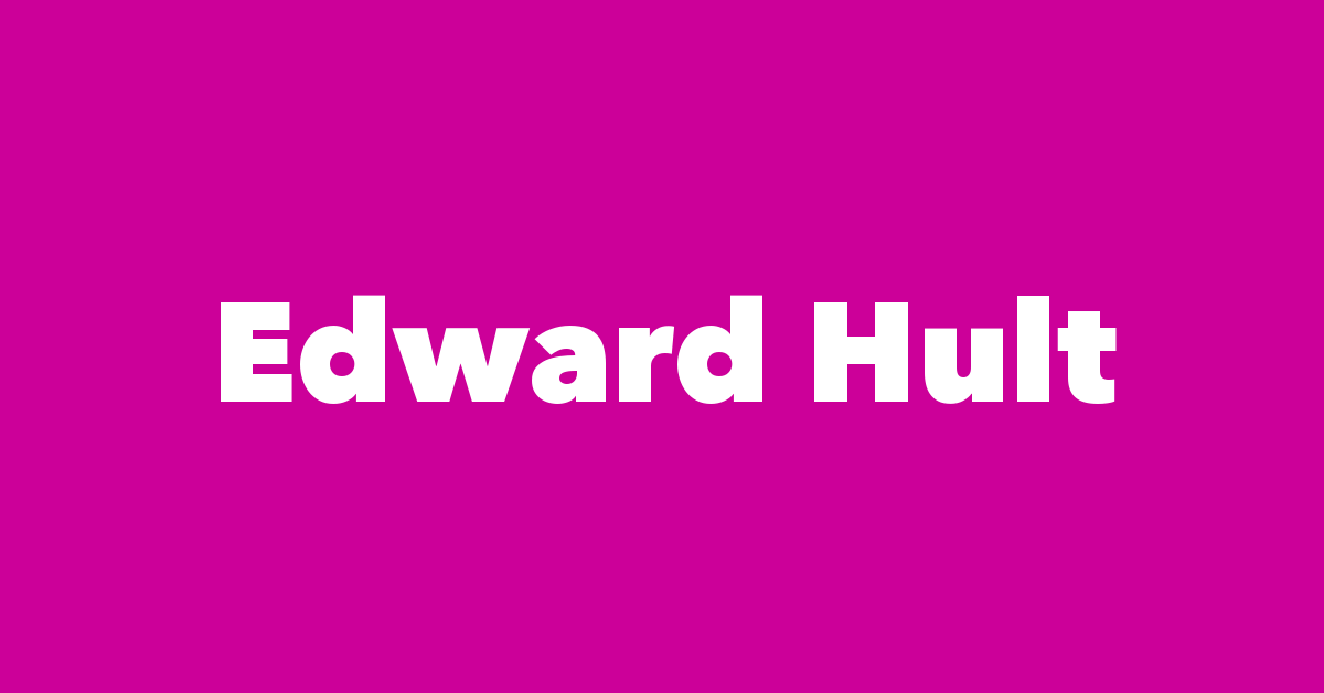 Edward Hult - Spouse, Children, Birthday & More