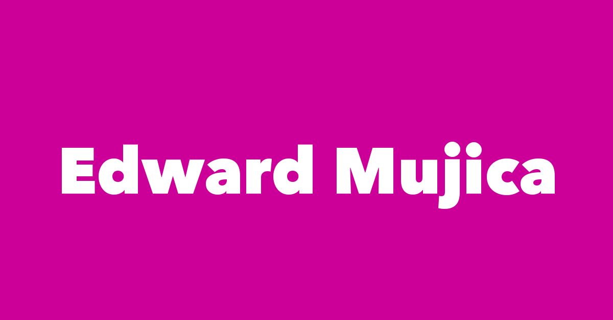 Edward Mujica - Spouse, Children, Birthday & More