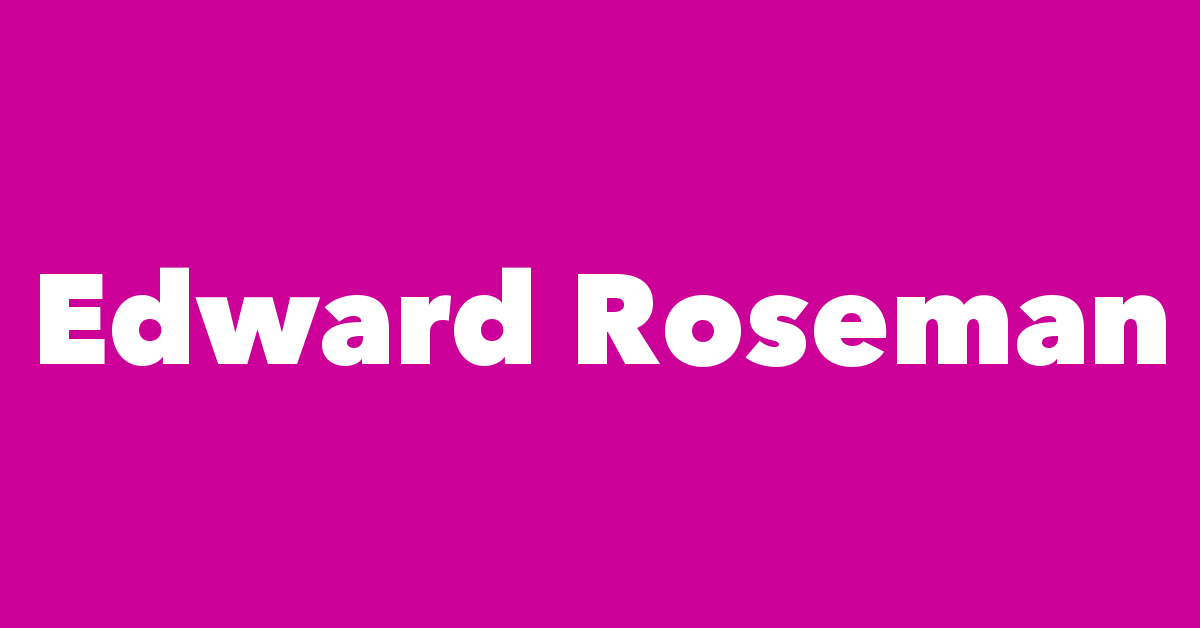 Edward Roseman - Spouse, Children, Birthday & More
