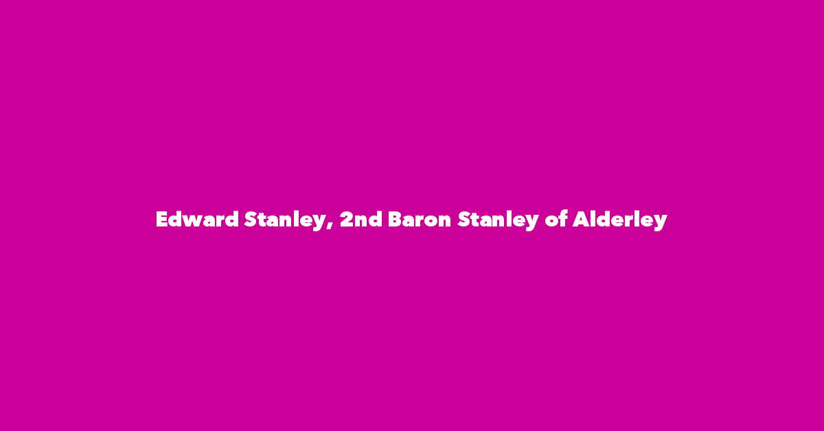 Edward Stanley, 2nd Baron Stanley of Alderley - Spouse, Children ...