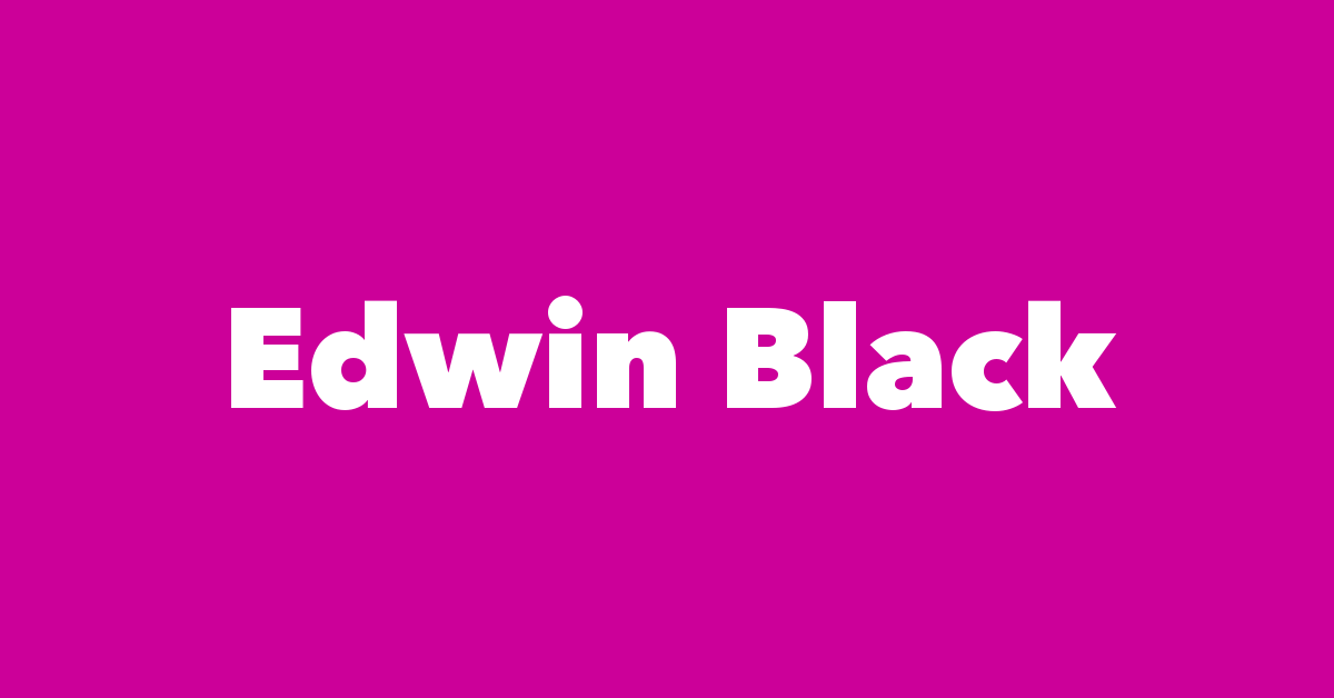 Edwin Black - Spouse, Children, Birthday & More