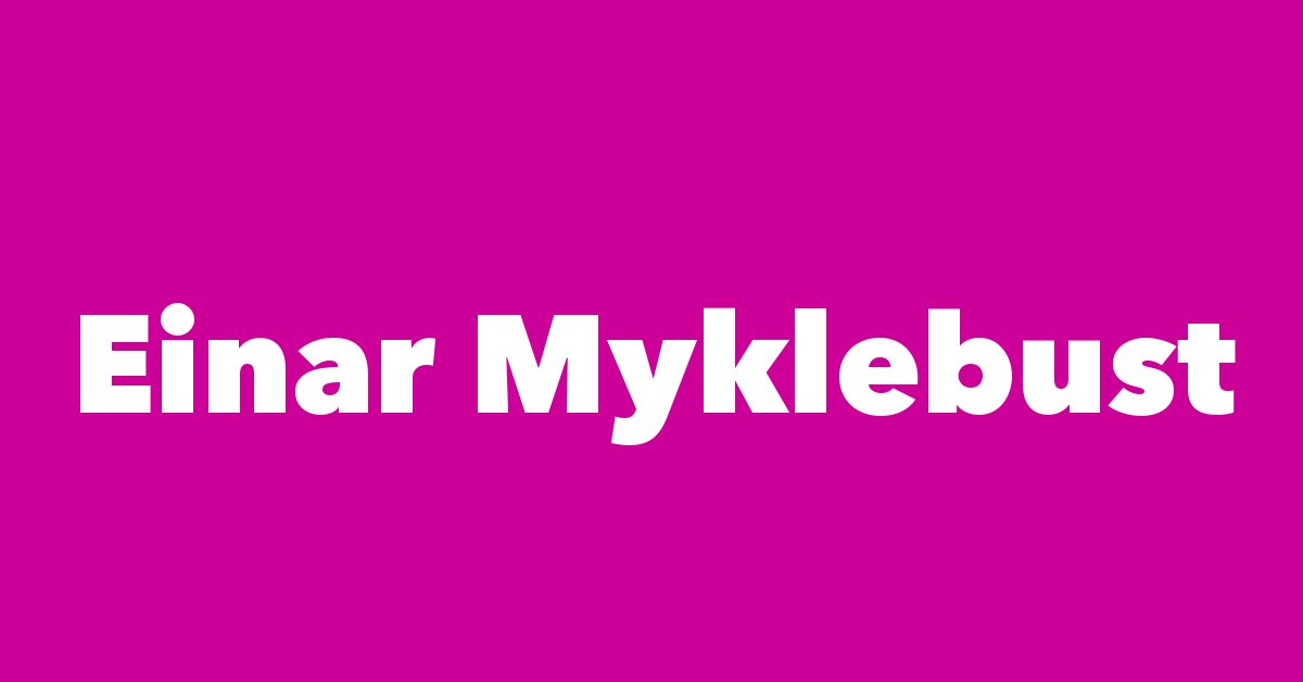 Einar Myklebust - Spouse, Children, Birthday & More