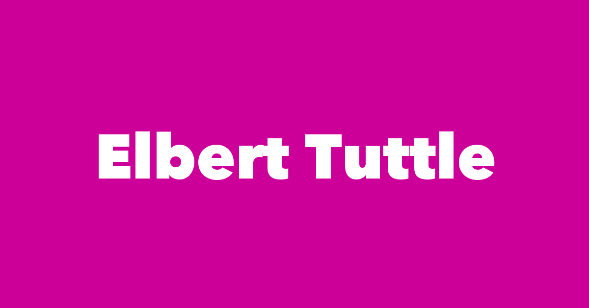 Elbert Tuttle - Spouse, Children, Birthday & More
