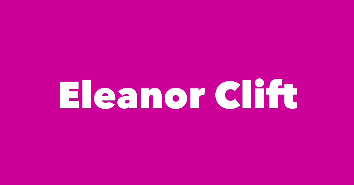 Eleanor Clift - Spouse, Children, Birthday & More