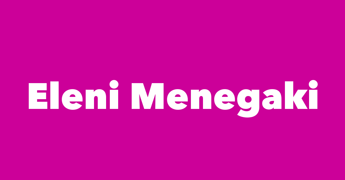 Eleni Menegaki - Spouse, Children, Birthday & More