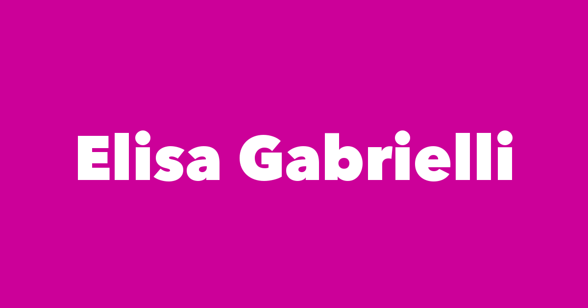 Elisa Gabrielli - Spouse, Children, Birthday & More