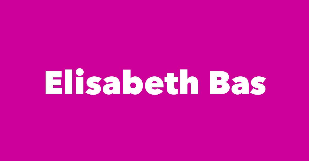 Elisabeth Bas - Spouse, Children, Birthday & More