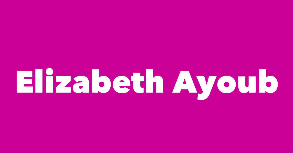 Elizabeth Ayoub - Spouse, Children, Birthday & More
