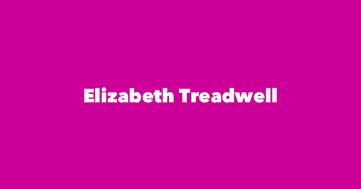 Elizabeth Treadwell - Spouse, Children, Birthday & More
