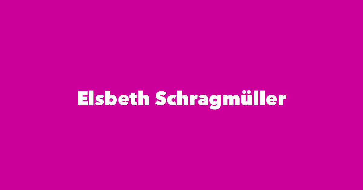 Elsbeth Schragmüller - Spouse, Children, Birthday & More