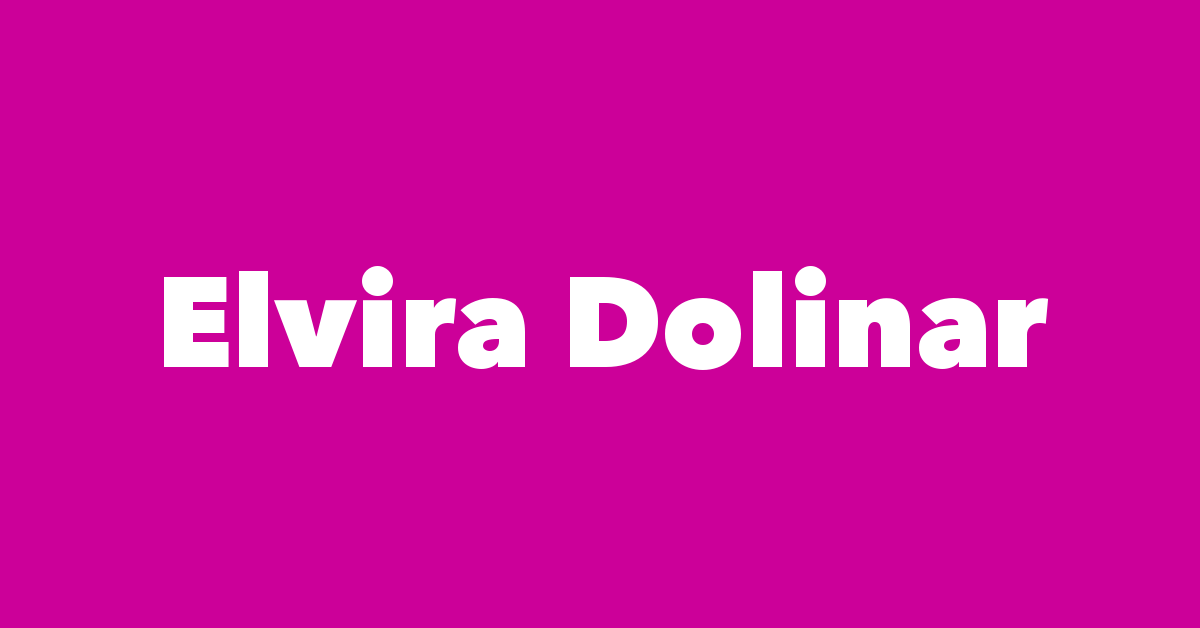 Elvira Dolinar - Spouse, Children, Birthday & More