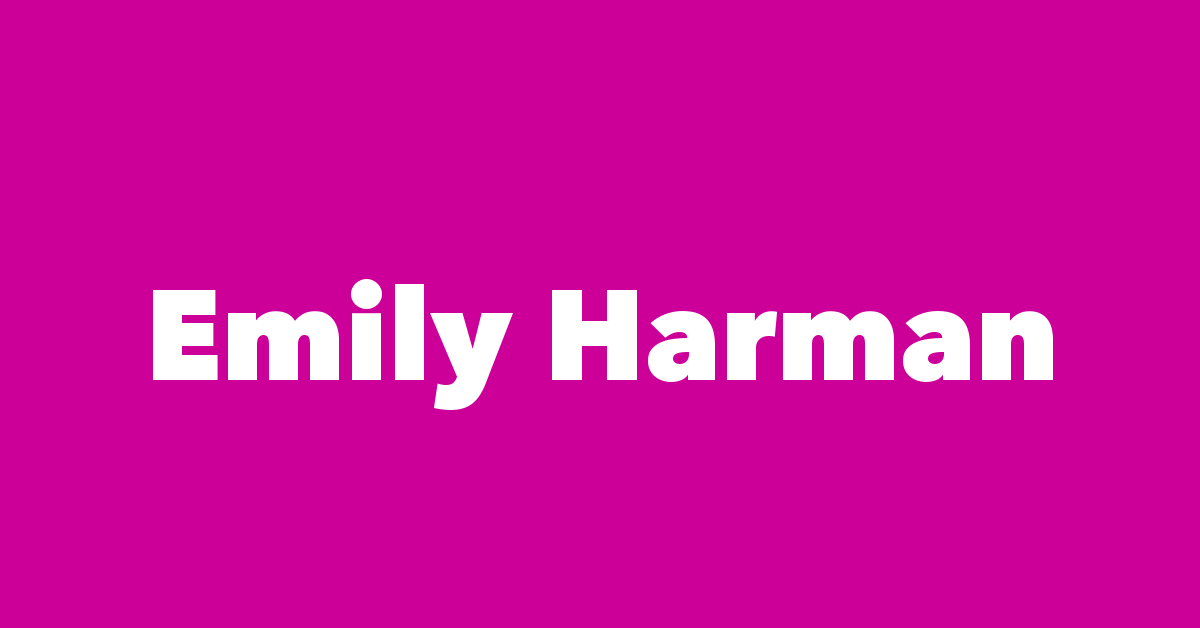 Emily Harman - Spouse, Children, Birthday & More