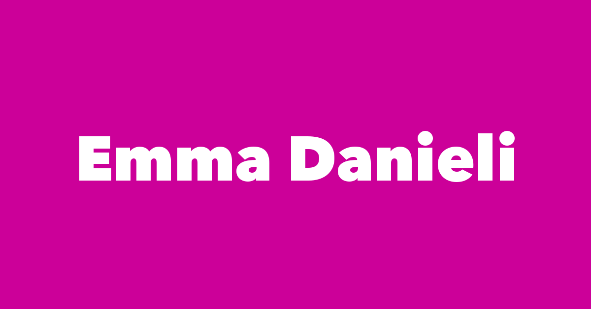 Emma Danieli - Spouse, Children, Birthday & More