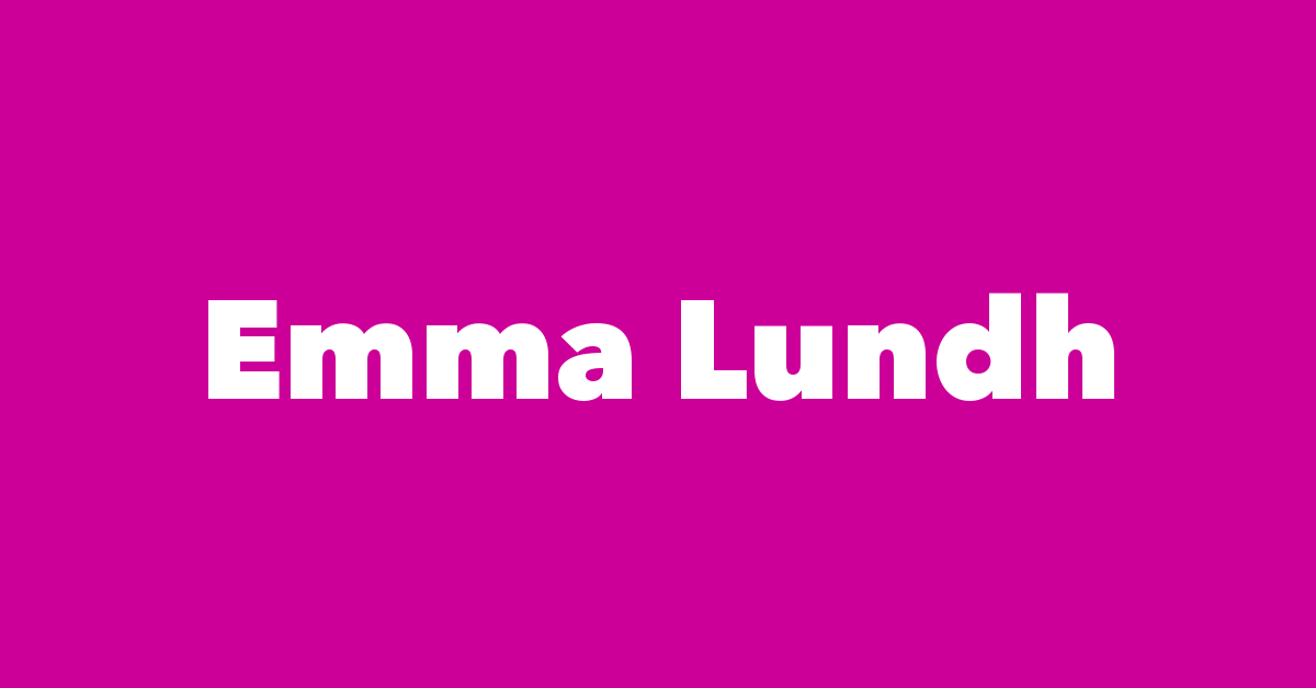 Emma Lundh - Spouse, Children, Birthday & More
