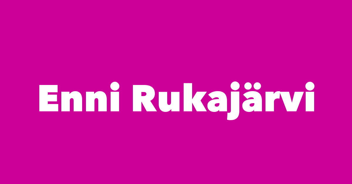 Enni Rukajärvi - Spouse, Children, Birthday & More