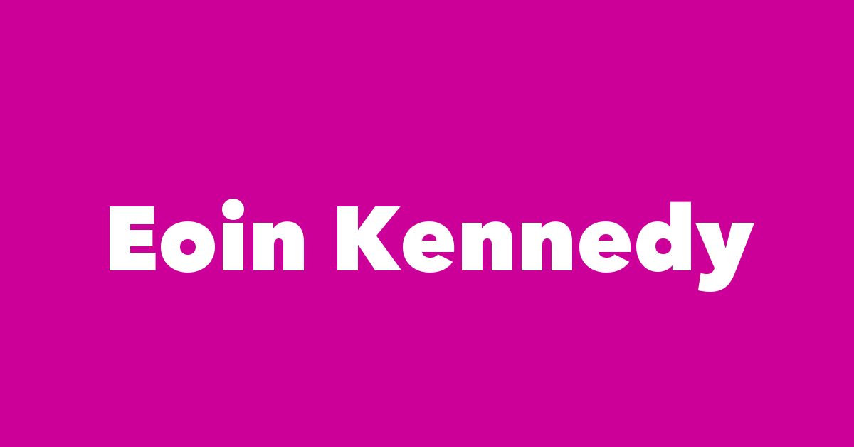 Eoin Kennedy - Spouse, Children, Birthday & More