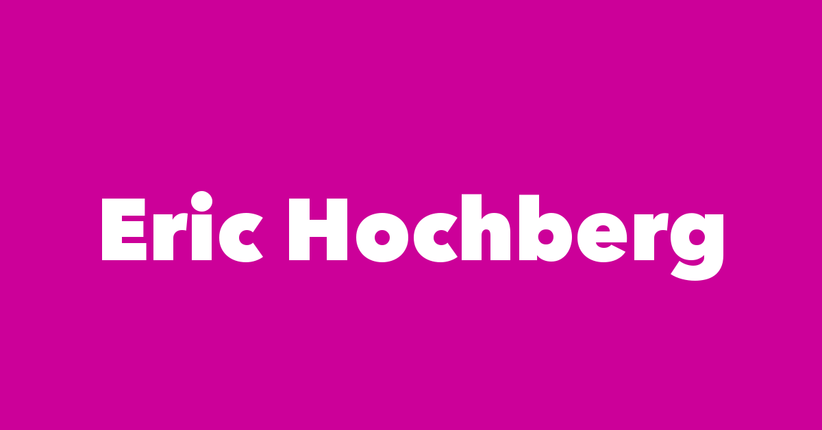 Eric Hochberg - Spouse, Children, Birthday & More