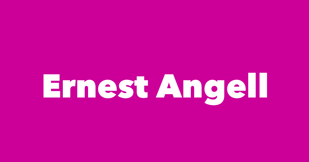 Ernest Angell - Spouse, Children, Birthday & More