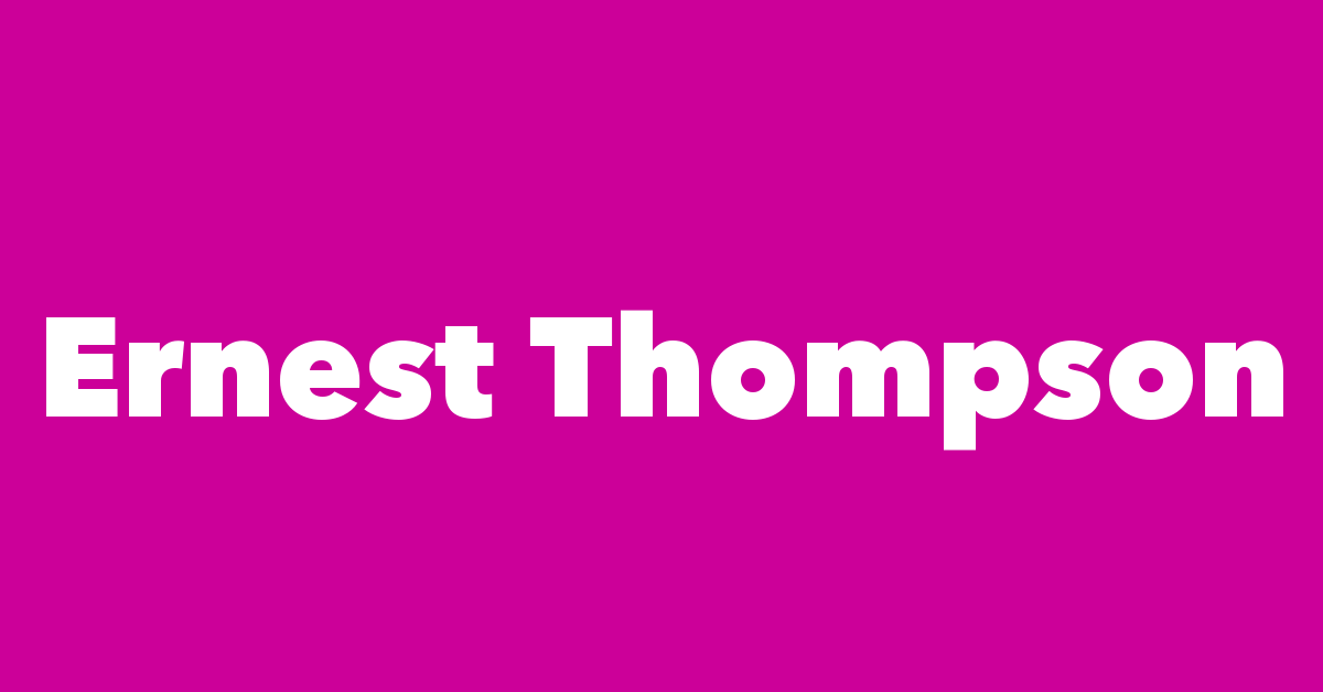 Ernest Thompson - Spouse, Children, Birthday & More