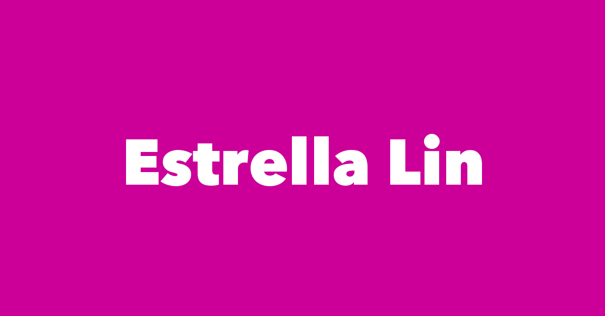 Estrella Lin - Spouse, Children, Birthday & More