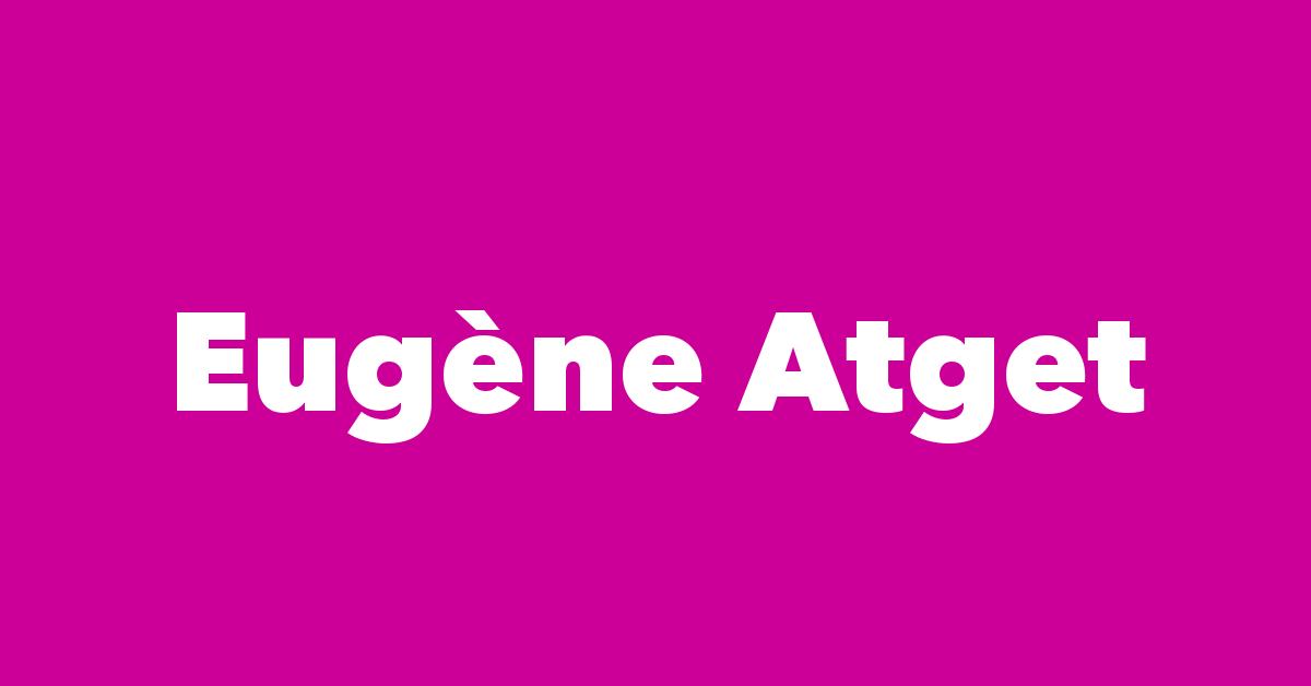 Eugène Atget - Spouse, Children, Birthday & More