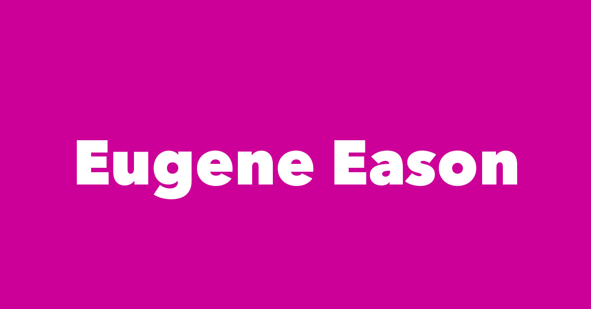 Eugene Eason - Spouse, Children, Birthday & More
