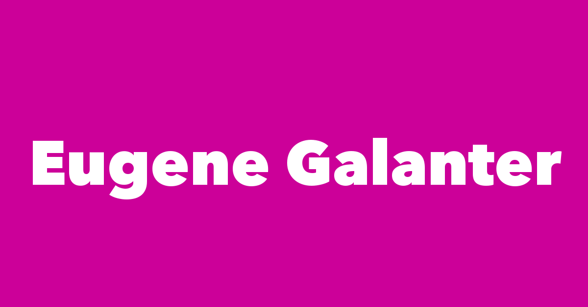 Eugene Galanter - Spouse, Children, Birthday & More