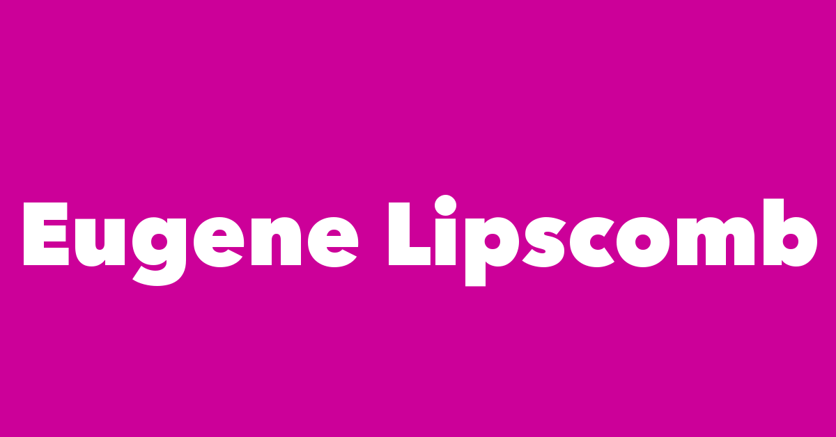 Eugene Lipscomb - Spouse, Children, Birthday & More