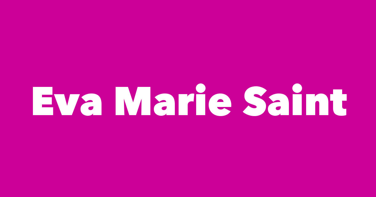 Eva Marie Saint - Spouse, Children, Birthday & More