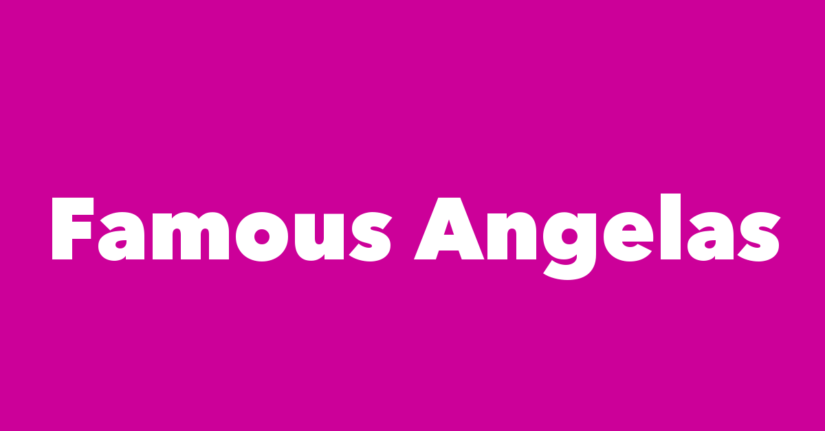 Most Famous People Named Angela - #1 is Angela Merkel
