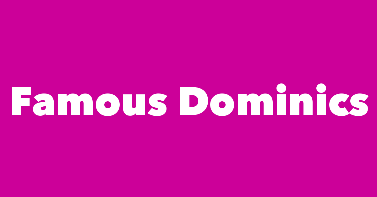 Most Famous People Named Dominic - #1 is Dominic Jacobetti