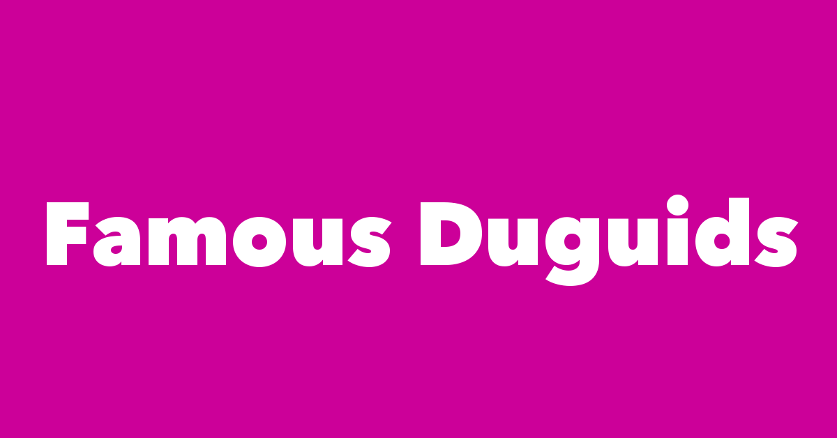 Most Famous People with Last Name Duguid - #1 is Brad Duguid