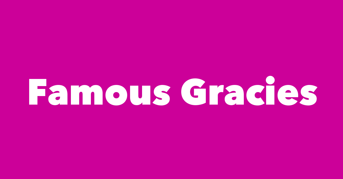 Most Famous People Named Gracie - #1 is Gracie Fields